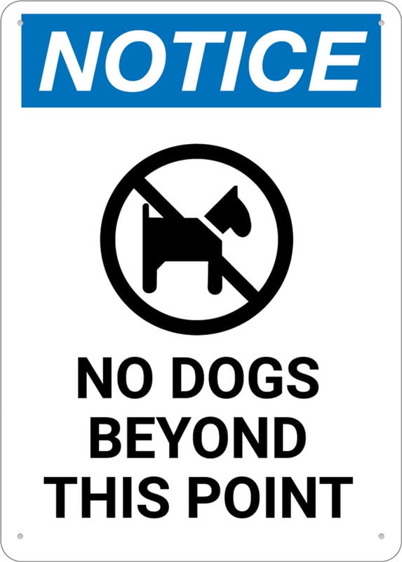 Notice No Dogs Beyond This Point Sign 8X12 Inch Rust Free Aluminum Easy ...
