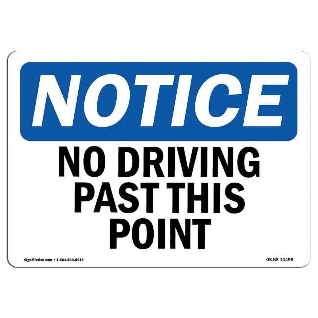 Notice No Driving Past This Point OSHA Plastic Sign - Walmart.com