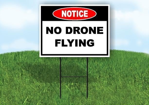 Notice No Drone Flying Double Sided 18 in x 24 in Yard Sign Road Sign ...