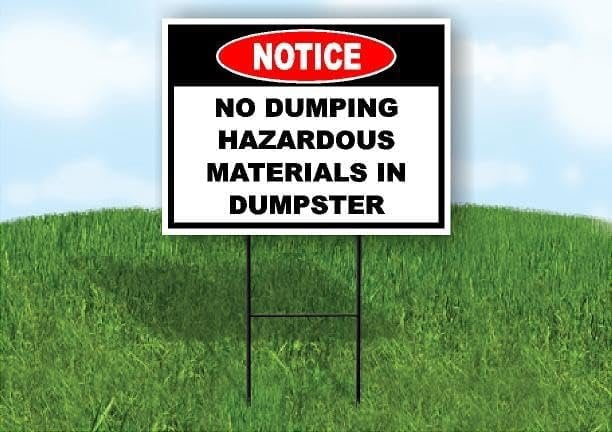 Notice No Dump Hazardous Materials Dumpster Double Sided 18 in x 24 in ...