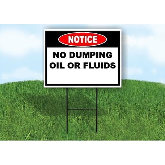 Notice No Dumping Oil or Fluids Double Sided 18 in x 24 in Yard Sign ...