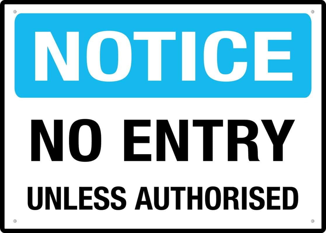 Notice No Entry Unless Authorised Signs Outdoor Uv Printed Aluminum 12 ...