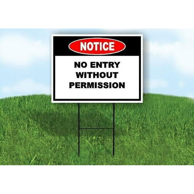 Notice No Entry Without Permission Double Sided 18 in x 24 in Yard Sign ...
