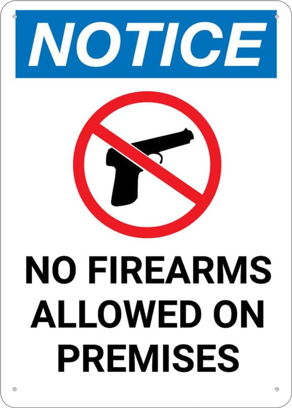 Notice No Firearms Allowed Premises Sign Rust Free Easy To Read ...