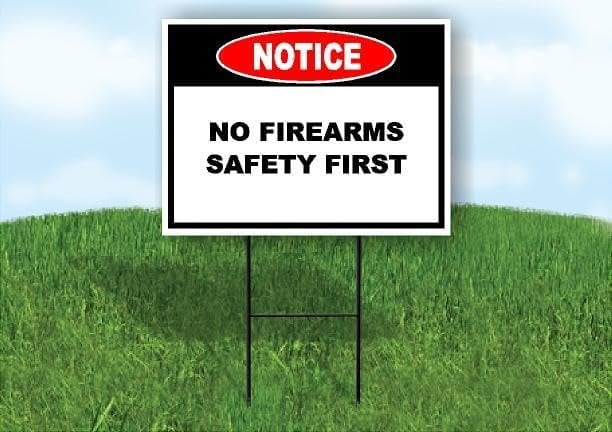 Notice No Firearms Safety First Double Sided 18 in x 24 in Yard Sign ...