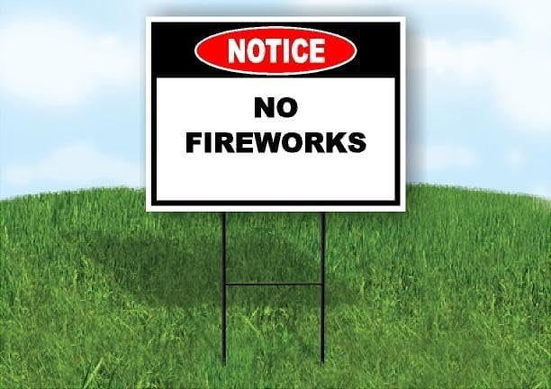 Notice No Fireworks Double Sided 18 in x 24 in Yard Sign Road Sign with ...