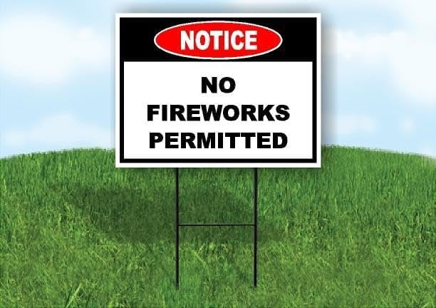 Notice No Fireworks Permitted Single Sided 18 in x 24 in Yard Sign Road ...