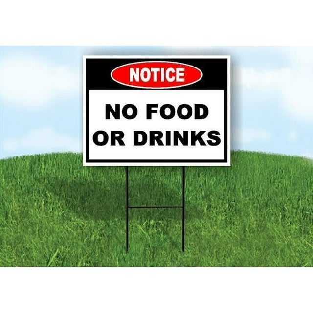 Notice No Food or Drinks Double Sided 18 in x 24 in Yard Sign Road Sign ...