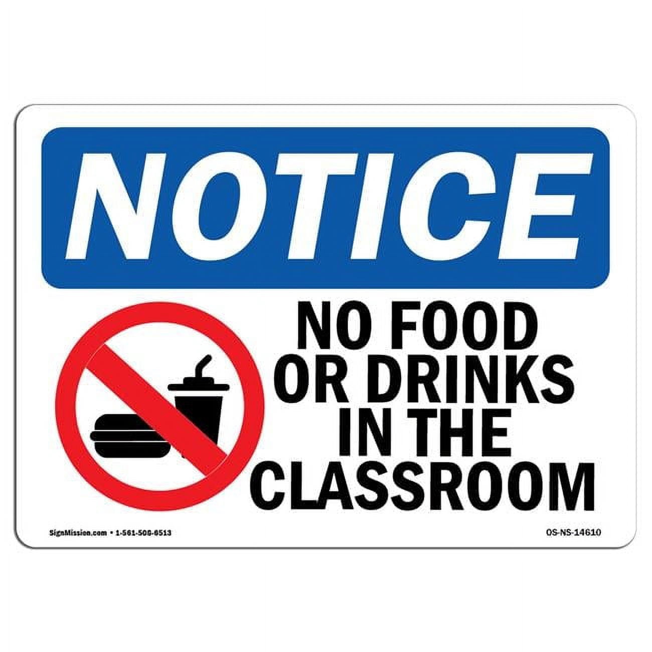 Notice No Food or Drinks in The Classroom OSHA Plastic Sign - Walmart.com