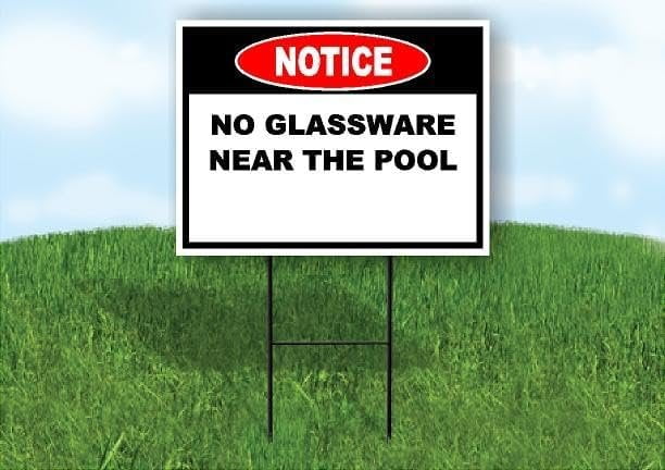Notice No Glassware Near the Pool Double Sided 18 in x 24 in Yard Sign ...