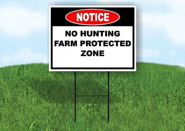 Notice No Hunting Farm Protected Zone Single Sided 18 in x 24 in Yard ...