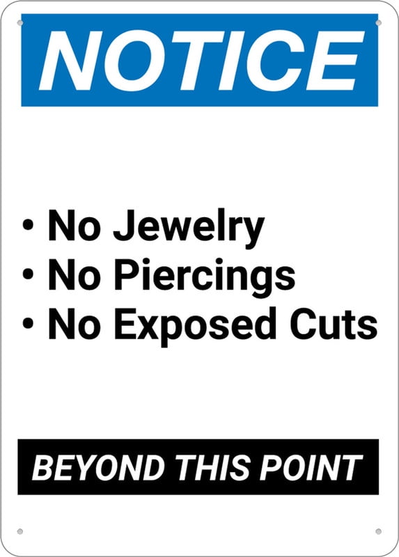 Notice No Jewelry Piercings Or Exposed Cuts Beyond This Point Bold ...