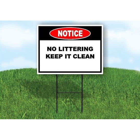 Notice No Littering Keep It Clean Double Sided 18 in x 24 in Yard Sign ...