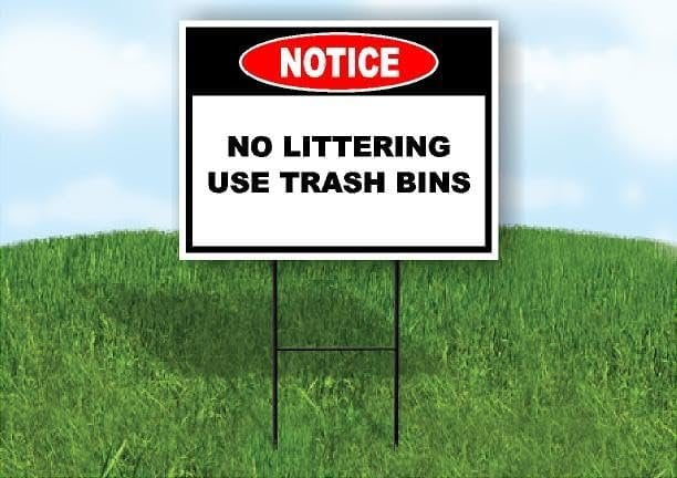 Notice No Littering Use Trash Bins Double Sided 18 in x 24 in Yard Sign ...