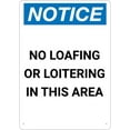 Notice No Loafing Or Loitering In This Area Portrait Sign 12X8 Inch ...