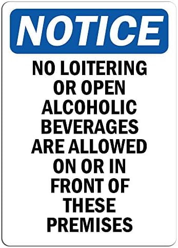 Notice - No Loitering Or Open Alcoholic Beverages Sign | Outdoor ...