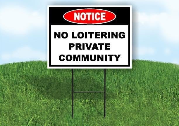 Notice No Loitering Private Community Single Sided 18 in x 24 in Yard ...