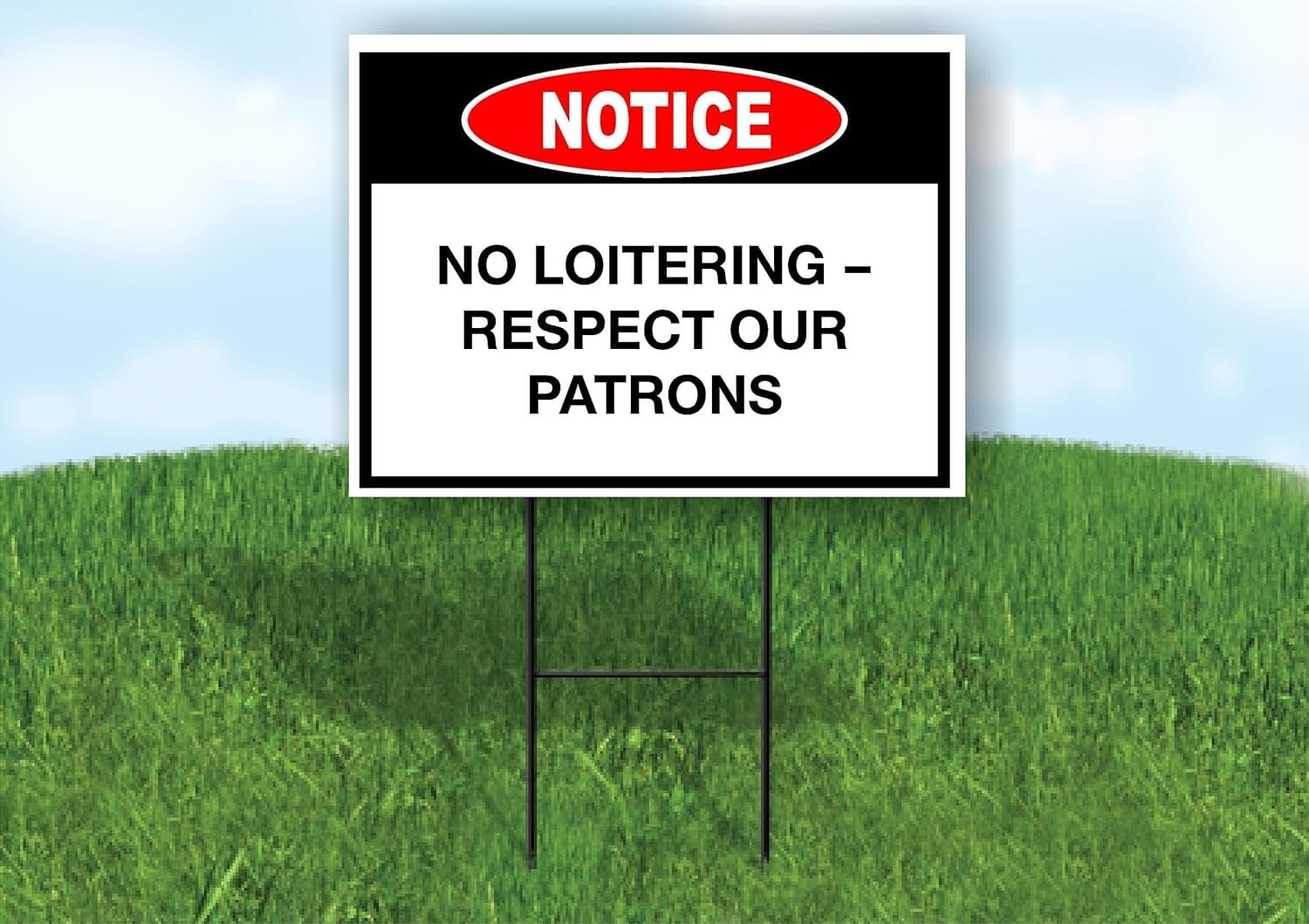 Notice No Loitering Respect Our Patrons Single Sided 18 in x 24 in Yard ...