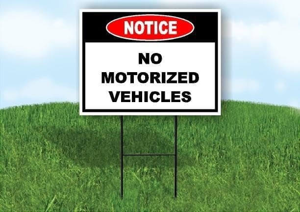Notice No Motorized Vehicles Double Sided 18 in x 24 in Yard Sign Road ...