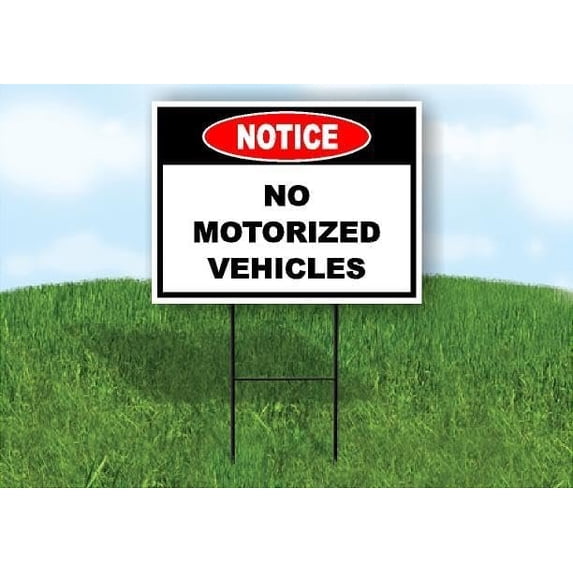 Notice No Motorized Vehicles Double Sided 18 in x 24 in Yard Sign Road ...