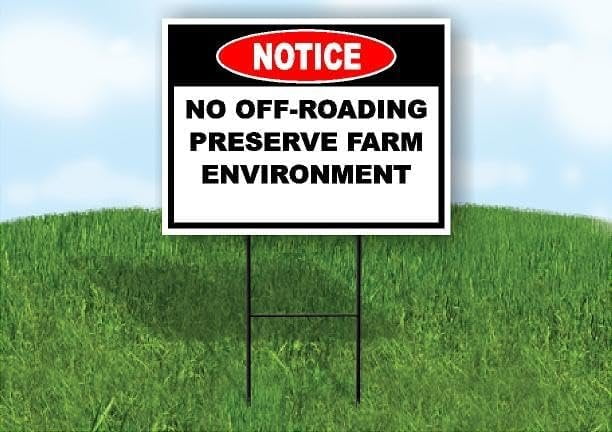 Notice No Off-Roading Preserve Farm Environment Single Sided 18 in x 24 ...