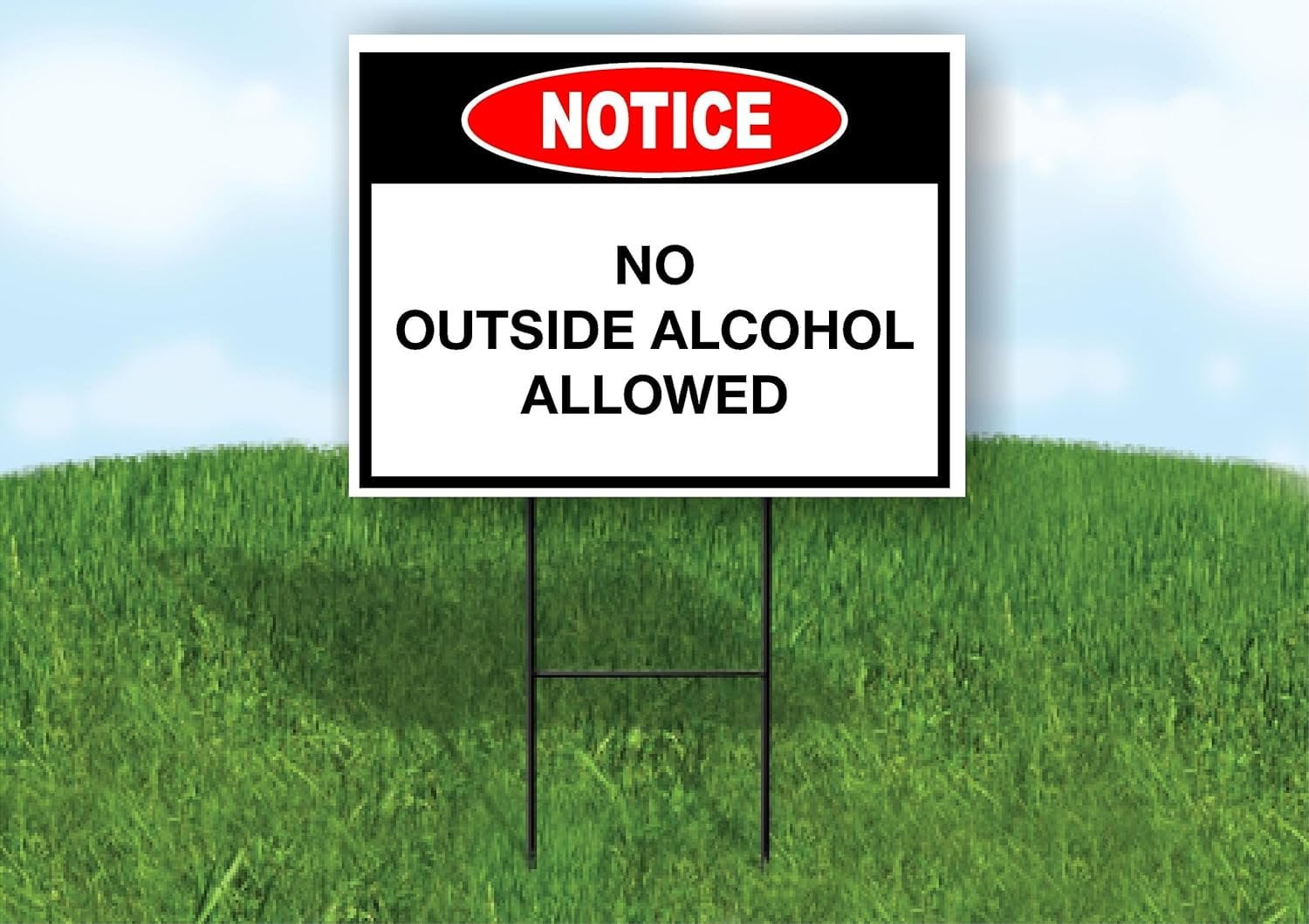 Notice No Outside Alcohol Allowed Single Sided 18x24 in Yard Road Sign ...