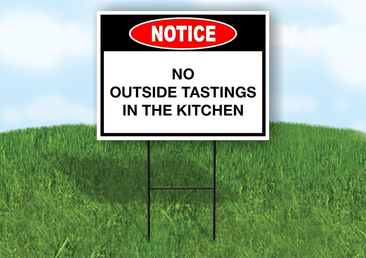 Notice No Outside Tastings In The Kitchen Single Sided 18x24 in Yard ...