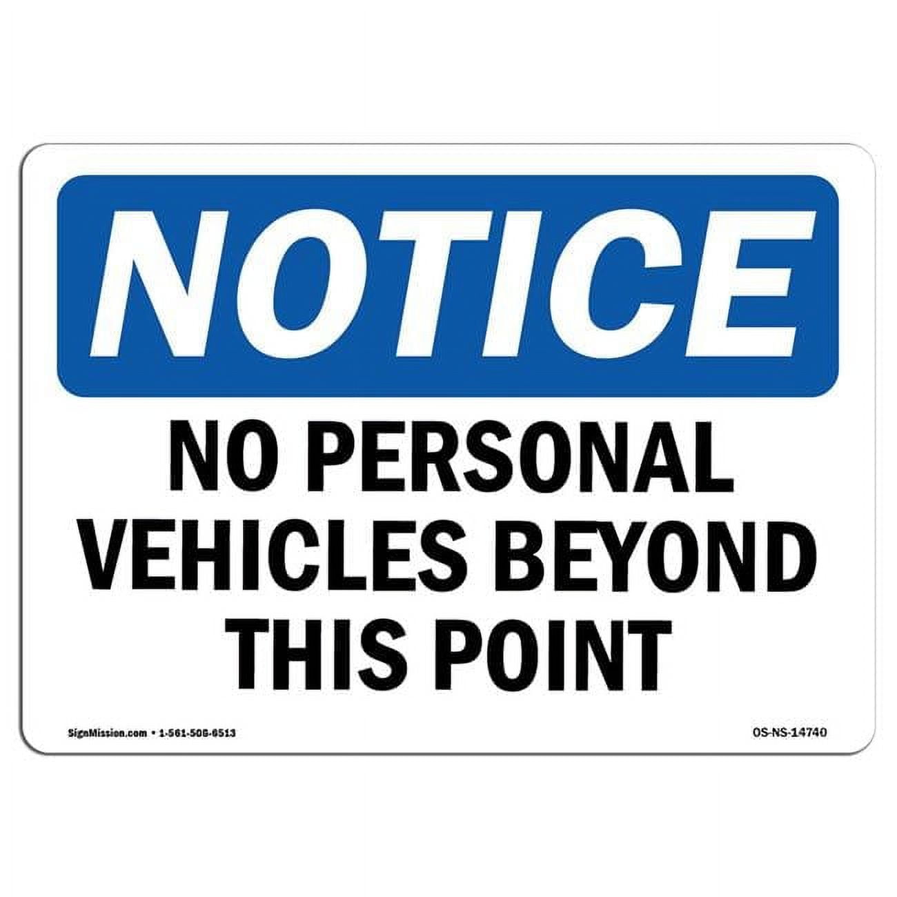 Notice No Personal Vehicles Beyond This Point OSHA Sign - Walmart.com