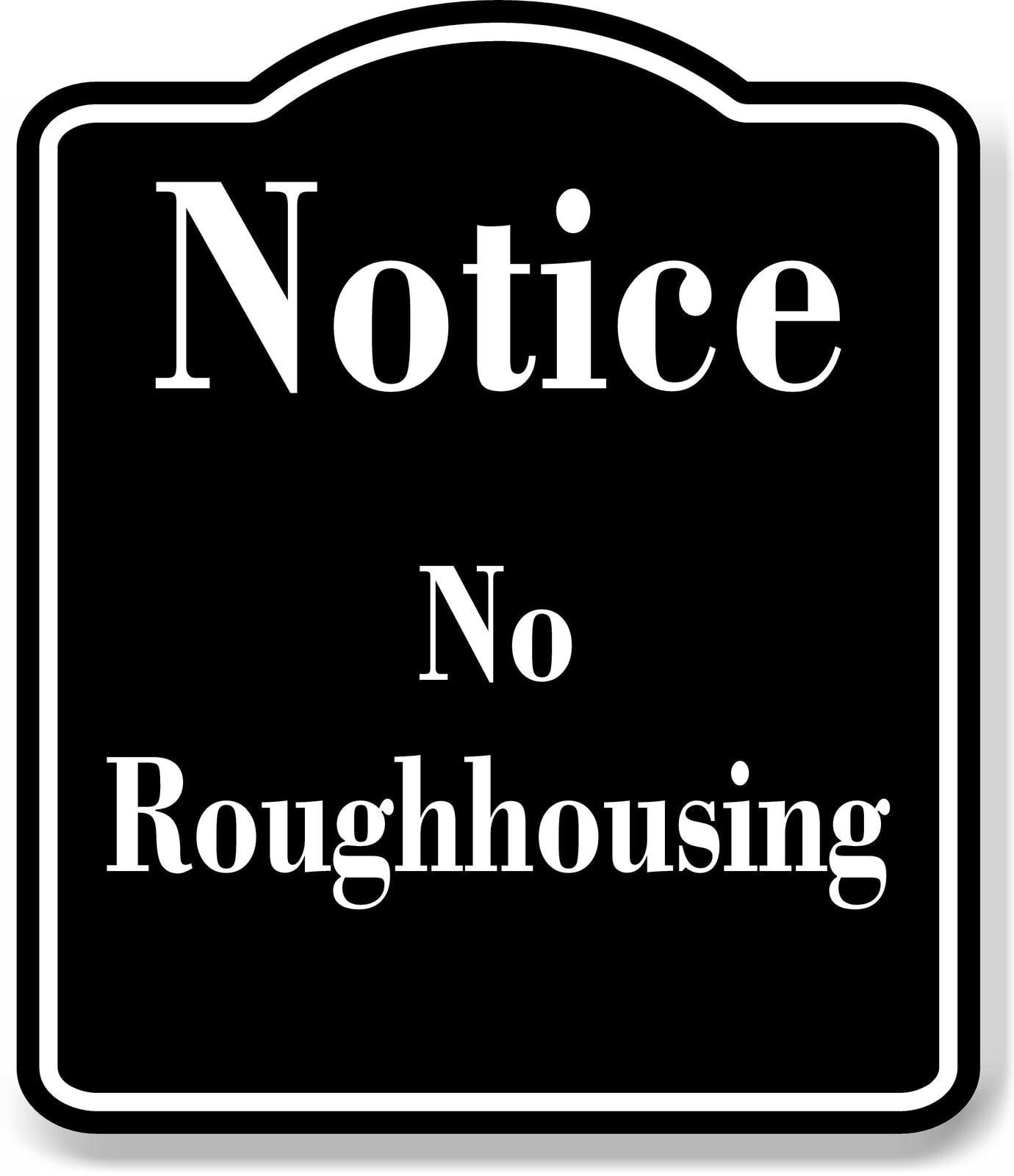 Notice No Roughhousing Pool Swimming BLACK Aluminum Composite Sign, 15 ...