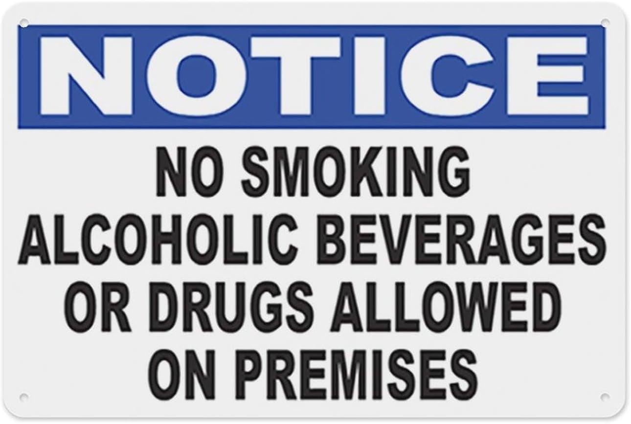 Notice No Smoking Alcoholic Beverages Or Drugs On Premises Sign 8"x12 ...