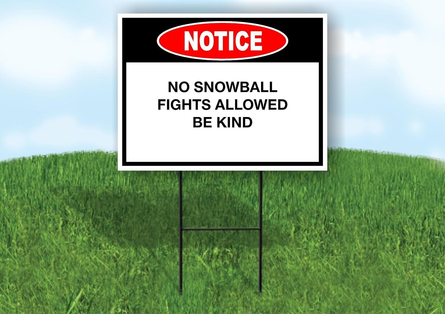 Notice No Snowball Fights Allowed Be Kind Single Sided 18x24 in Yard ...