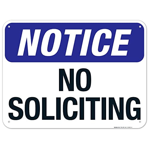 Notice No Soliciting Sign, 18x24 Inches, 55 mil Thick HDPS (high ...