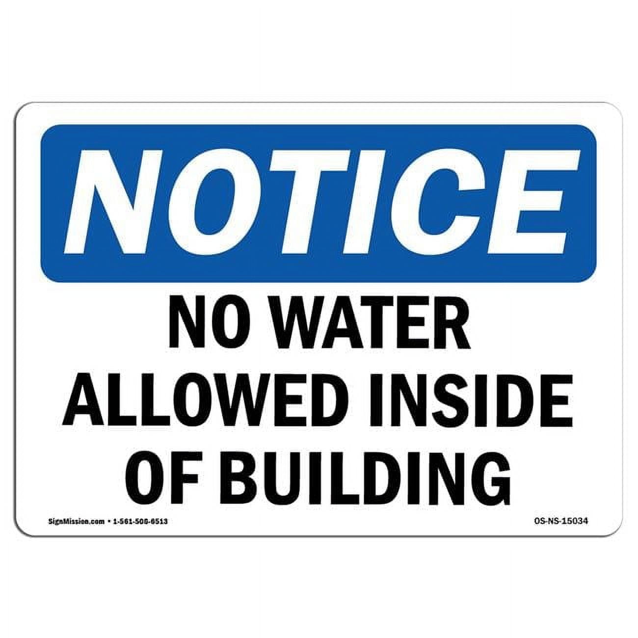 Notice No Water Allowed Inside of Building OSHA Decal Sign - Walmart.com