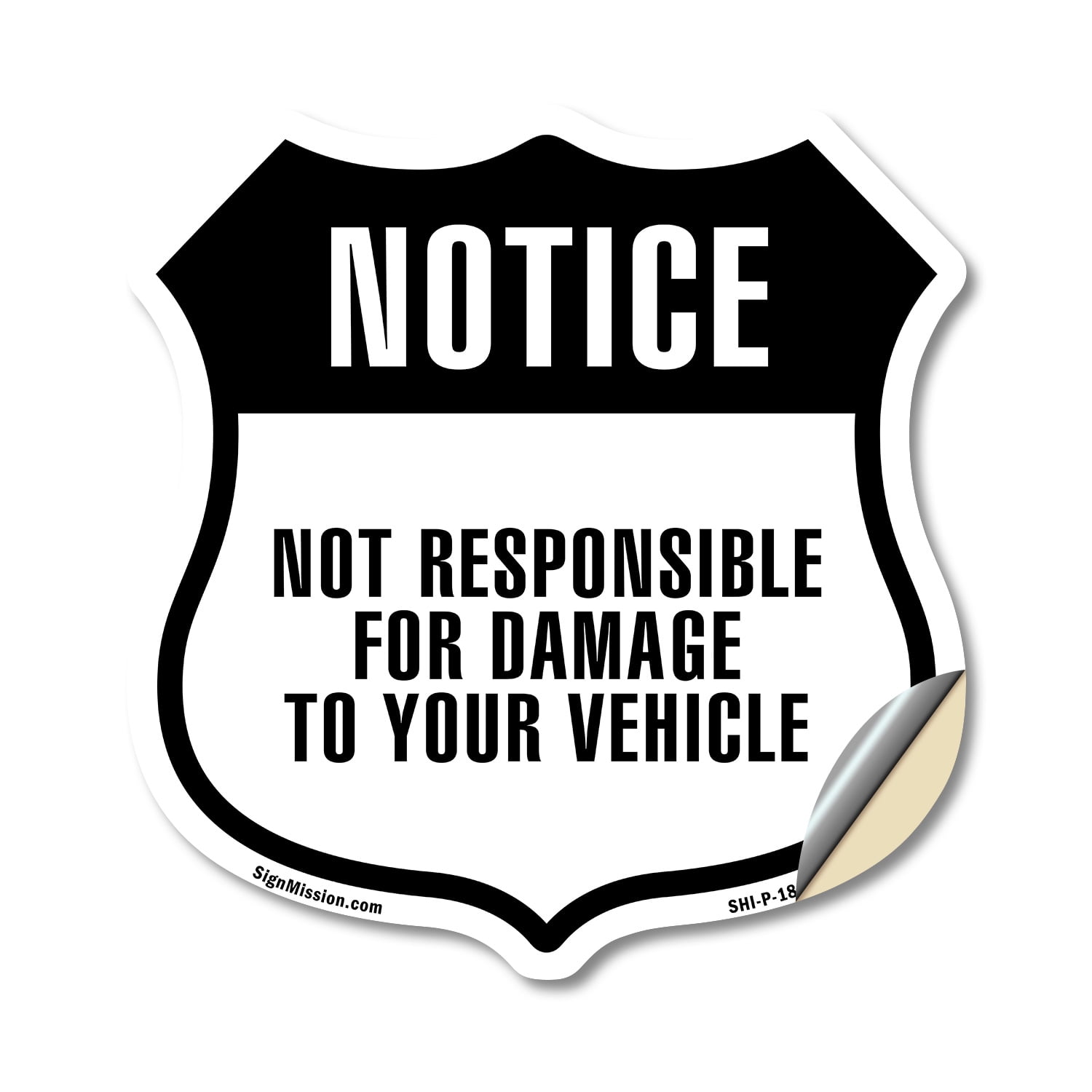 Notice Not Responsible Damage Your Vehicle 12 inch X 12 inch Shield ...