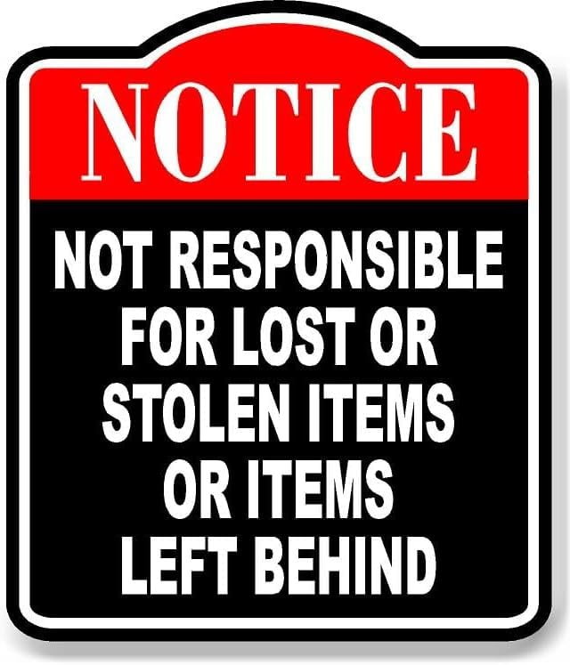 Notice Not Responsible For Lost Or Stolen Items BLACK Aluminum ...