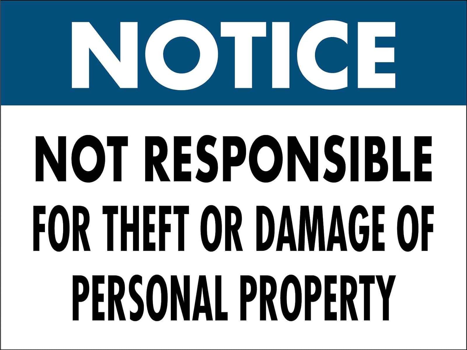 Notice Not Responsible For Theft Or Damage Of Personal Property Sign ...