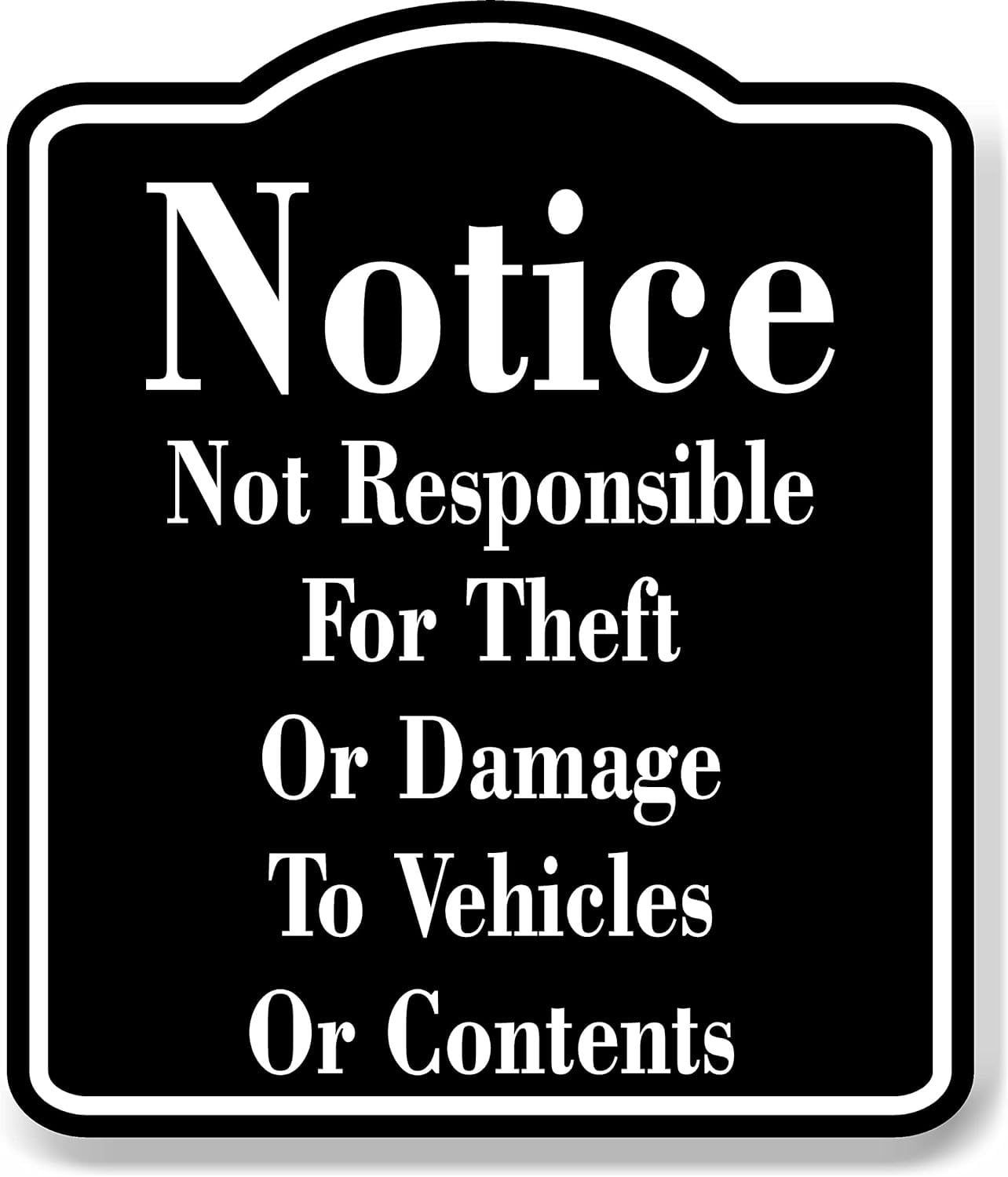 Notice Not Responsible Theft Damage Vehicles BLACK Aluminum Composite ...