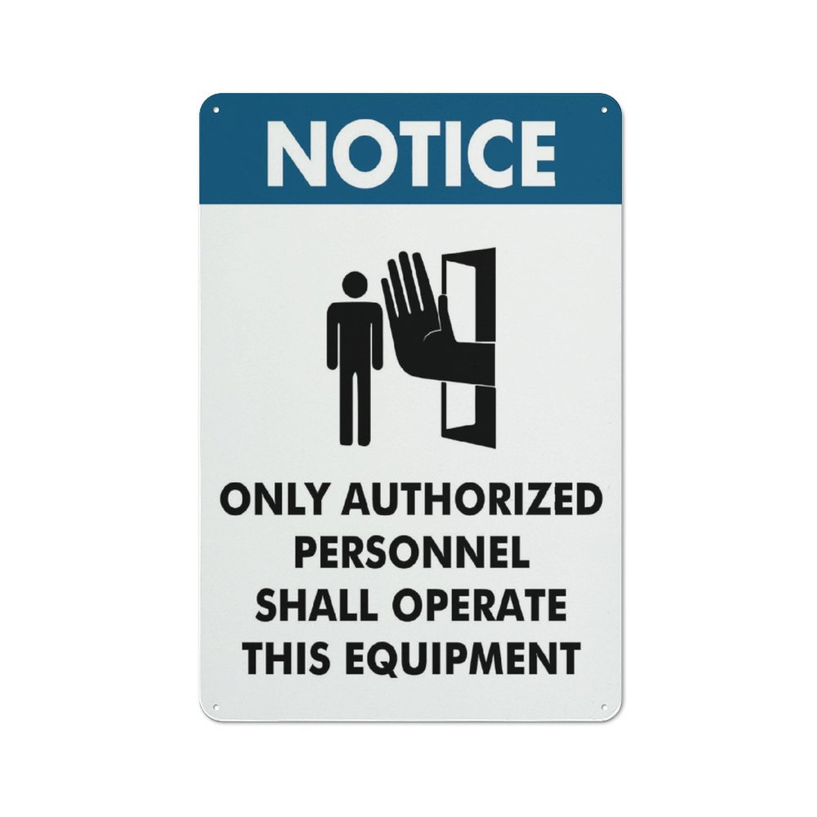 Notice Only Authorized Personnel Shall Operate Sign Sign, 8 X 12 Grade ...