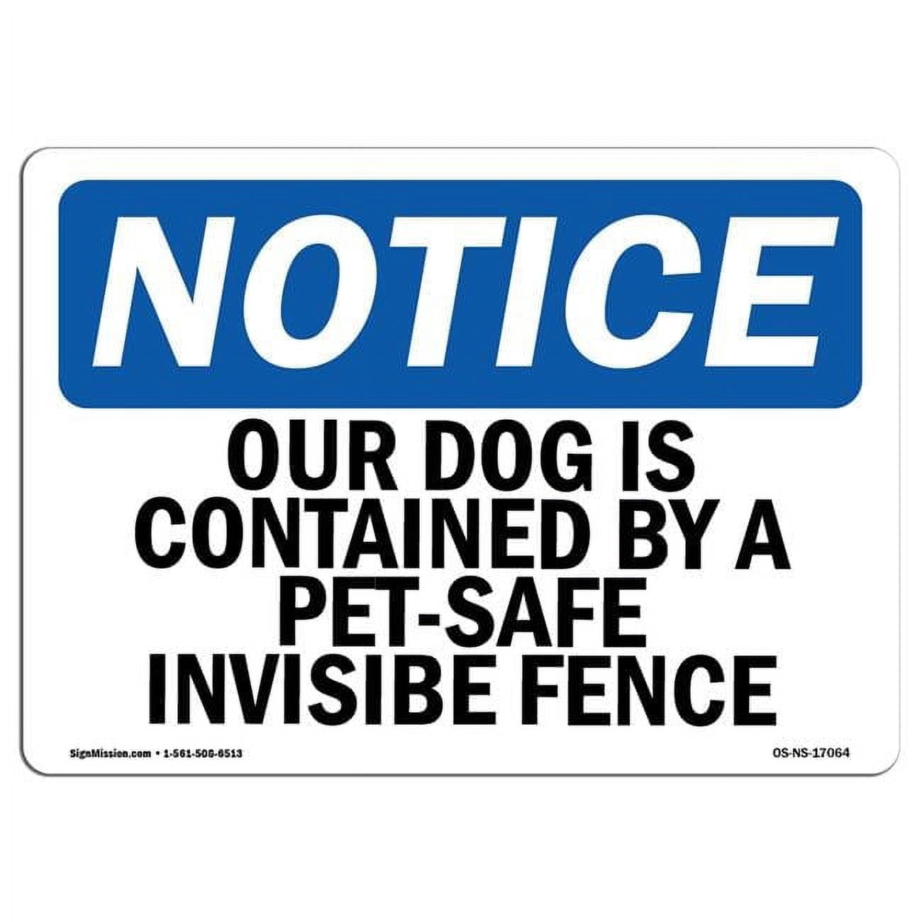 Notice Our Dog is Contained by A Pet-Safe Invisible Fence OSHA Decal ...