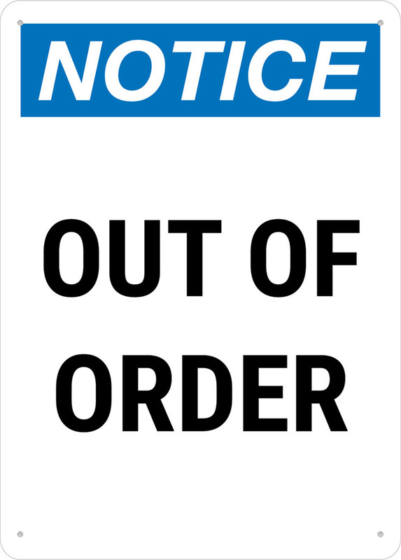 Notice Out Of Order Portrait Sign Outdoor, Uv Printed Rust Free ...