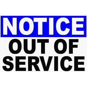 Out Service Signs