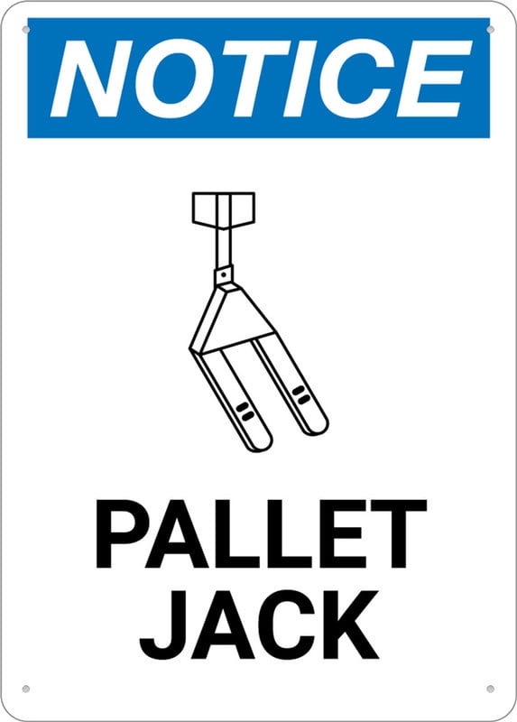 Notice Pallet Jack Sign Outdoor Metal Sign - 12 X 8 Metal Signs For ...