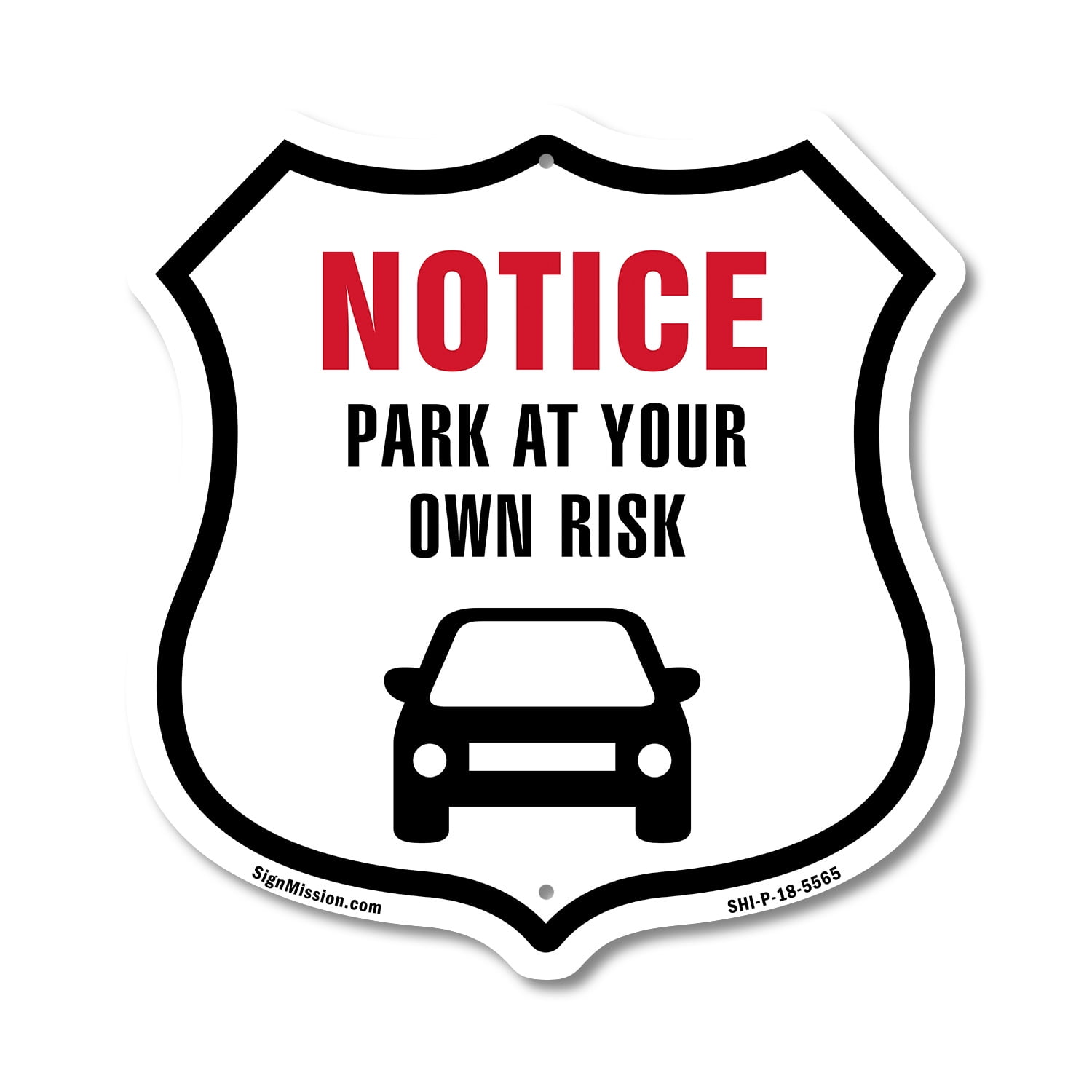 Notice Park at Your Own Risk 18 inch X 18 inch Shield Shaped Commercial ...