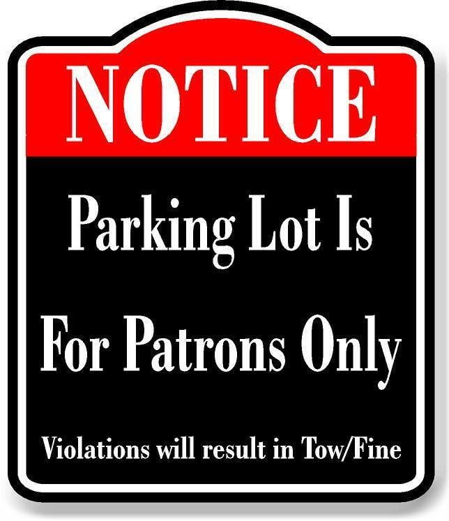 Notice Parking Lot For Patrons Only BLACK Aluminum Composite Sign, 15 ...