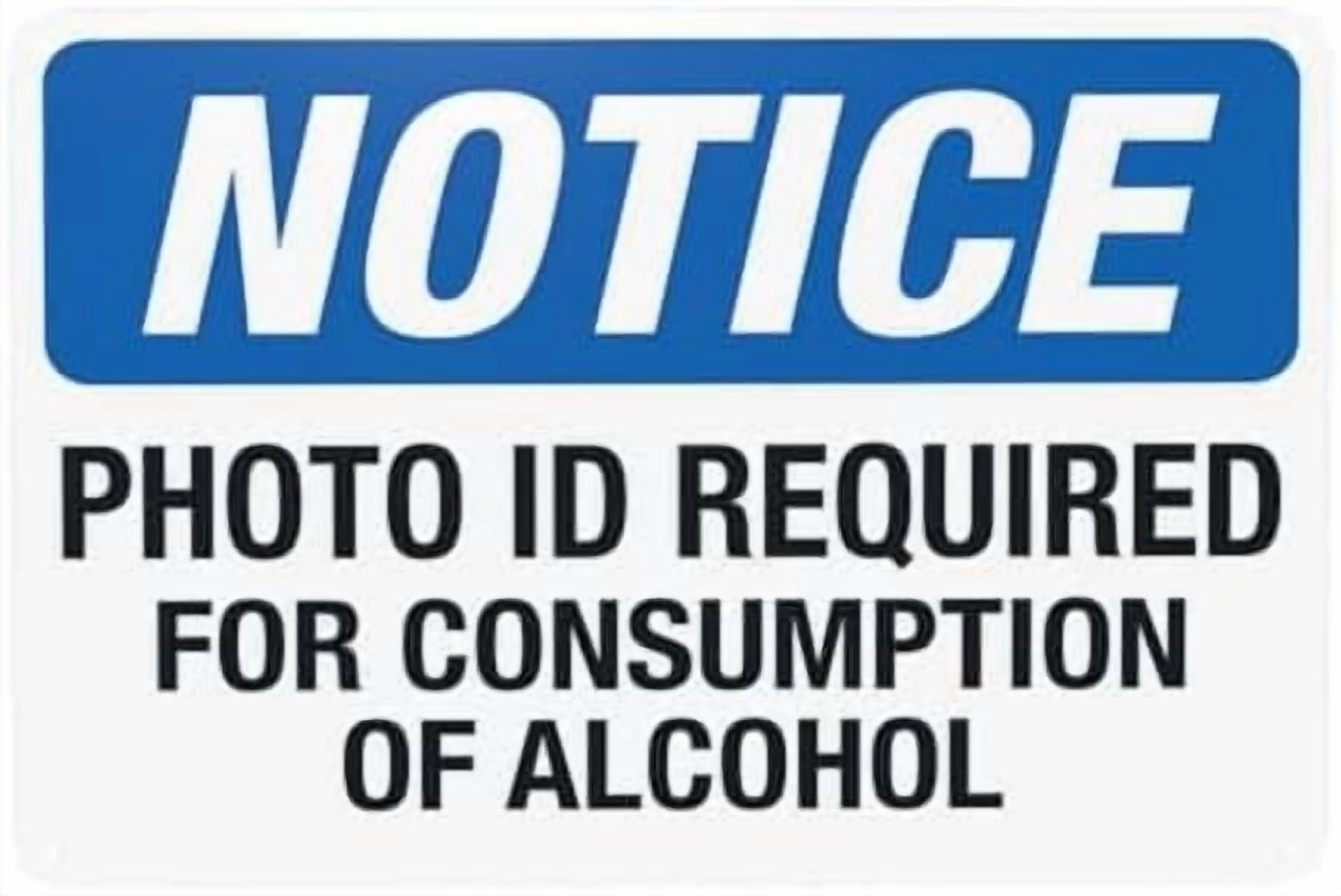 Notice Photo Id Required For Consumption Of Warning Sign, Visitor ...