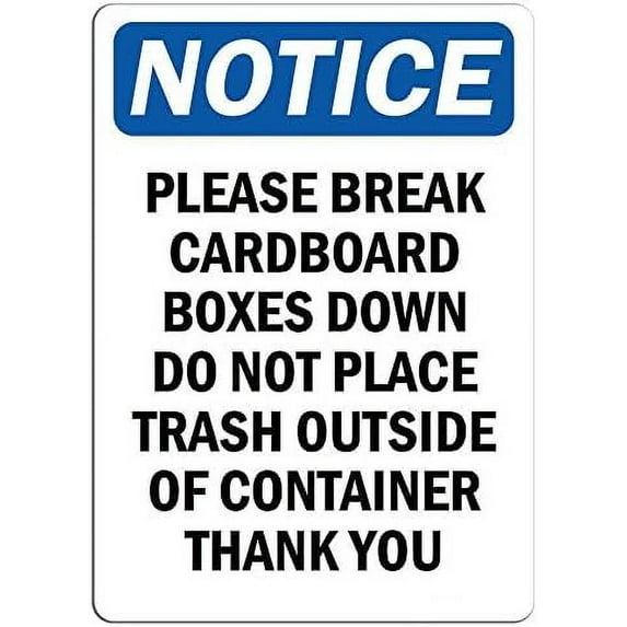 Notice - Please Break Cardboard Boxes Down Do Not Sign | Outdoor ...
