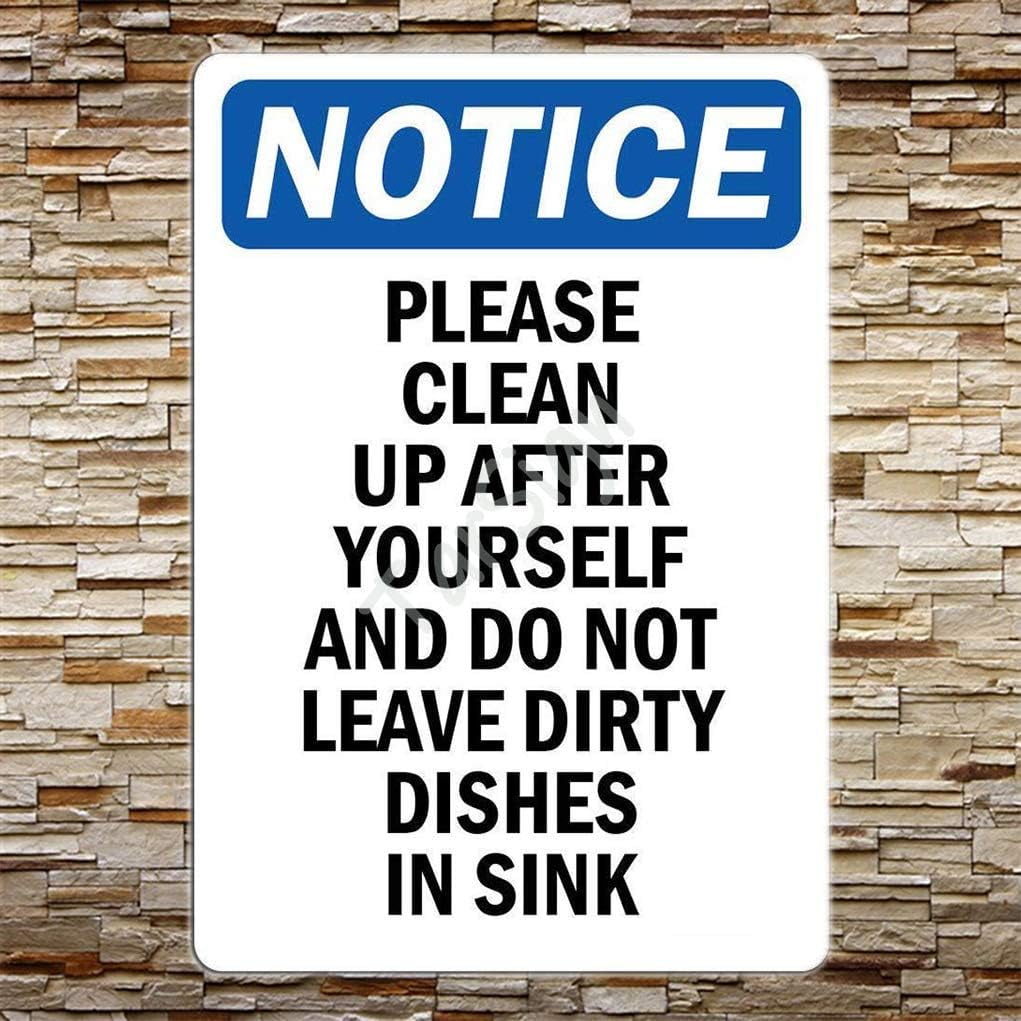 Notice Please Clean Up After Yourself and Do Not Leave Dirty Dishes in ...
