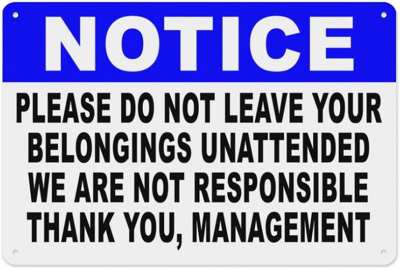 Notice Please Do Not Leave Your Belongings Unattended Sign 8"x12 ...