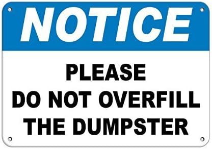 Notice Please Do Not Overfill The Dumpster Security Sign Aluminum Metal ...