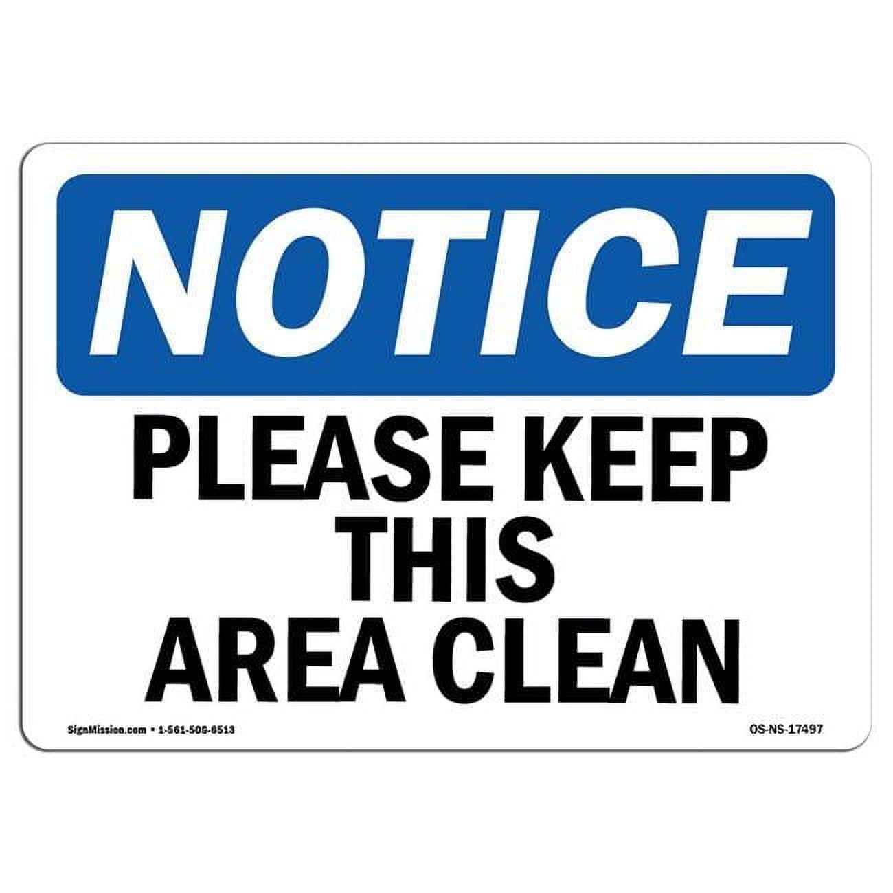 Notice Please Keep This Area Clean OSHA Sign - Walmart.com